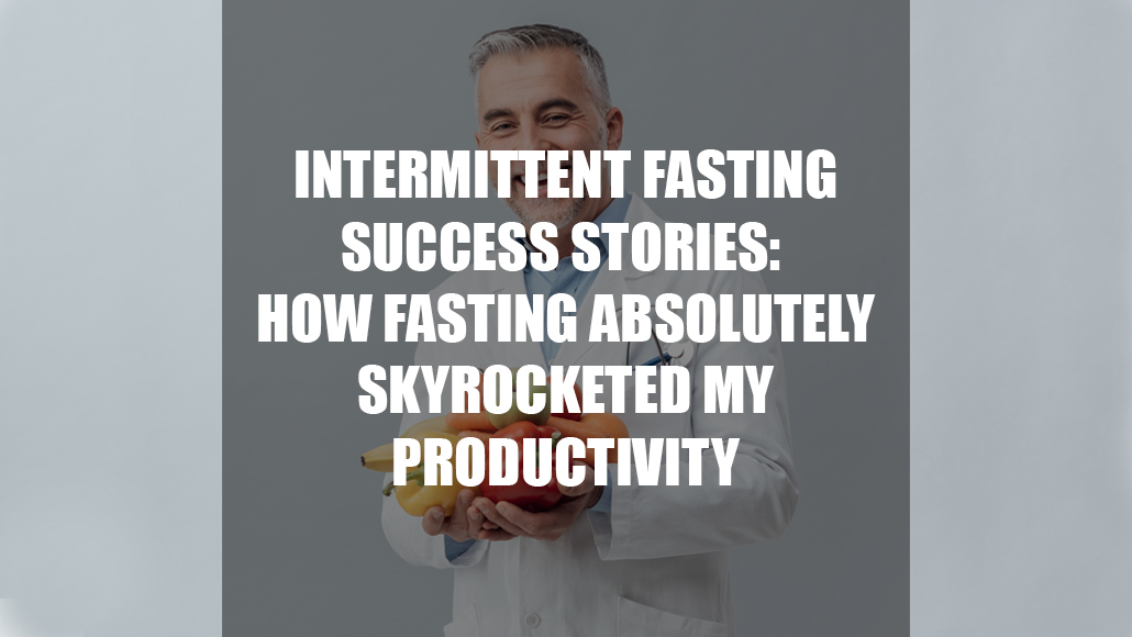Intermittent Fasting Success Stories: How Fasting Absolutely ...